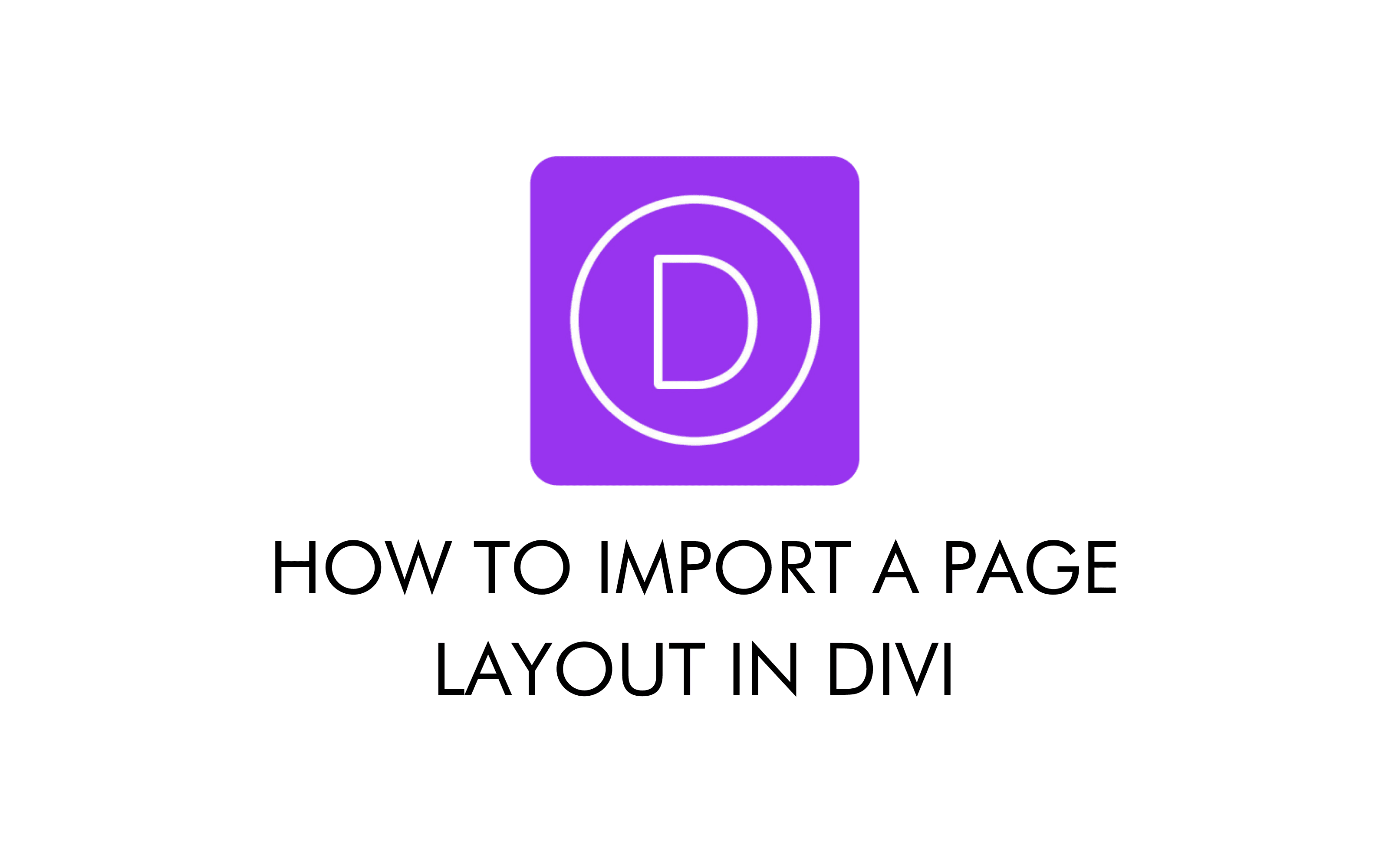 How to Import a Page Template Using the Divi Builder | Wicked Marvelous